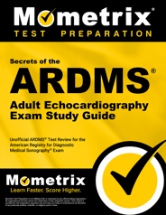 ARDMS Study Guide [Prepare for the ARDMS Adult Echocardiography Test]