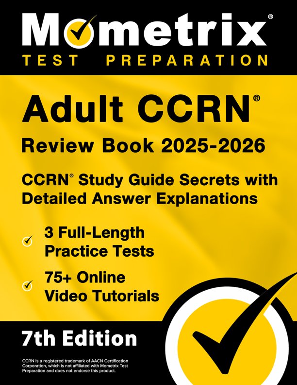 CCRN Study Guide & Practice Test [Prepare for the Adult CCRN Test]
