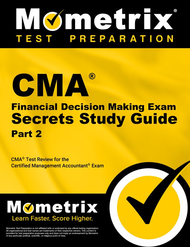 CMA Study Guide & Practice Test [Prepare for the CMA Part 2 - Financial ...