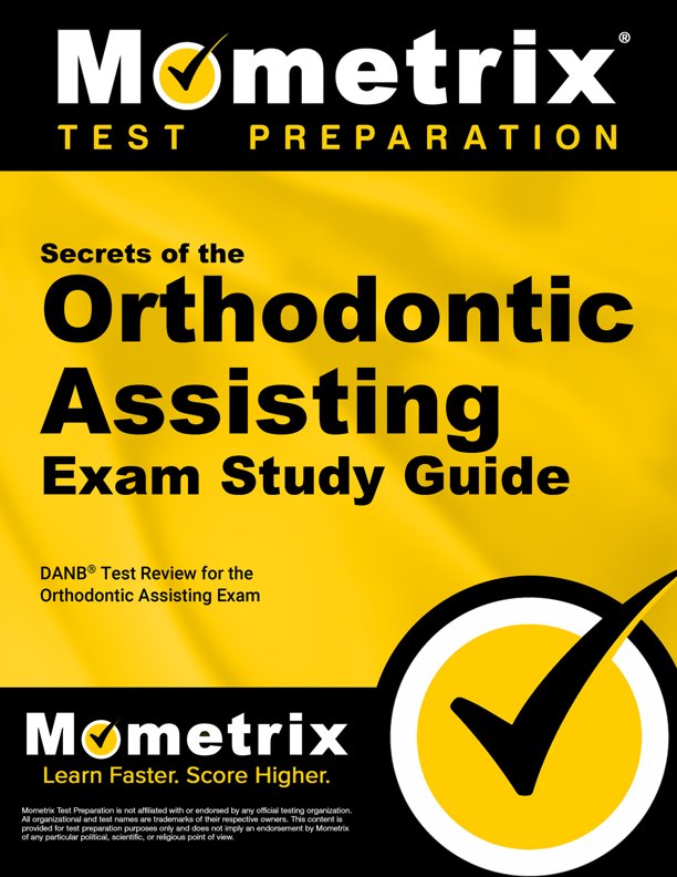 COA Study Guide & Practice Test [Prepare for the Orthodontic Assisting ...