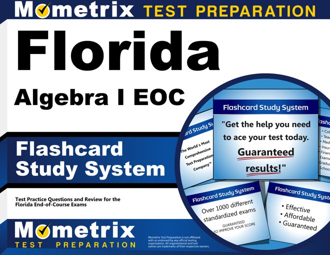 Florida Algebra I EOC Test Flashcards [with Florida EOC Practice Questions]