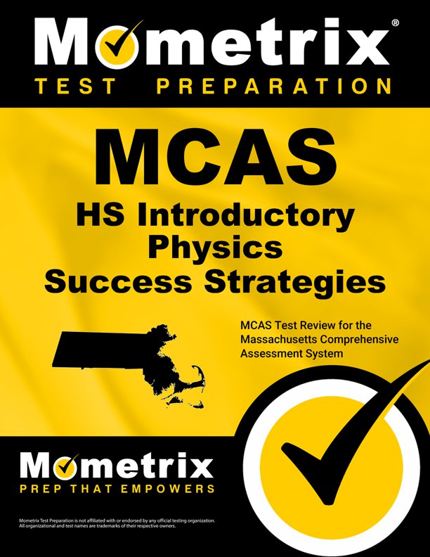 MCAS Study Guide & Practice Test [Prepare for the MCAS HS Introductory ...